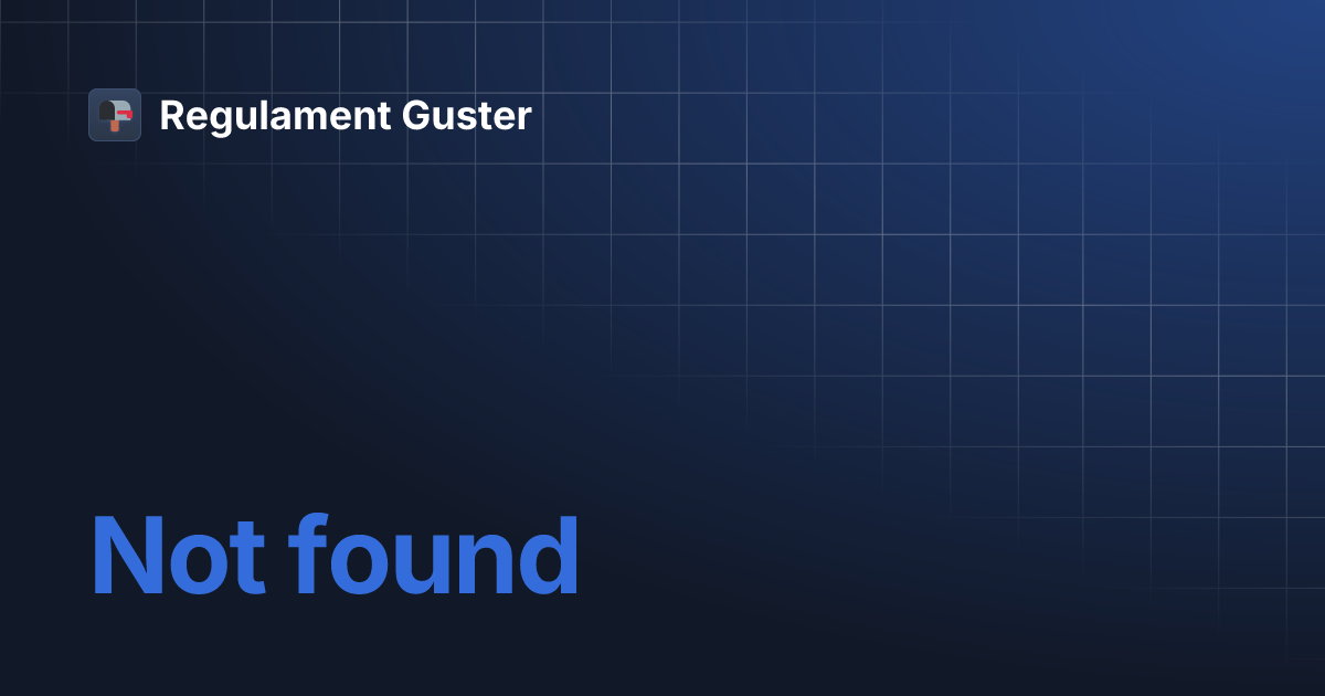 Regulament general | Regulament Guster